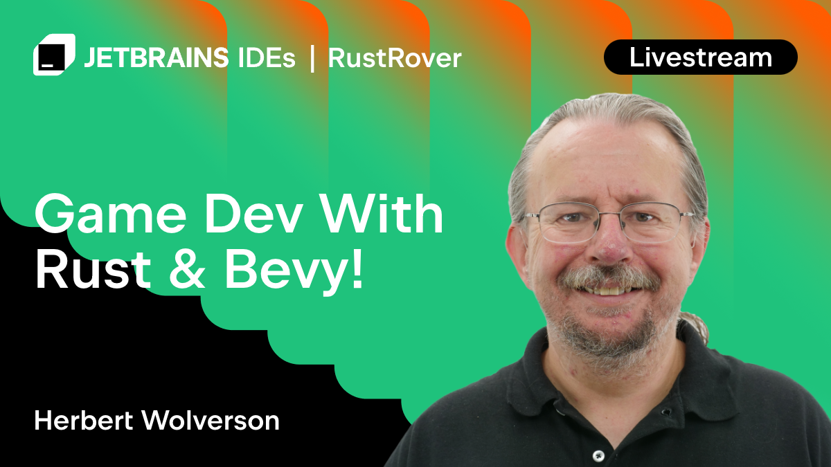 Livestream - Unveiling Game Development in Rust With Bevy - Registration