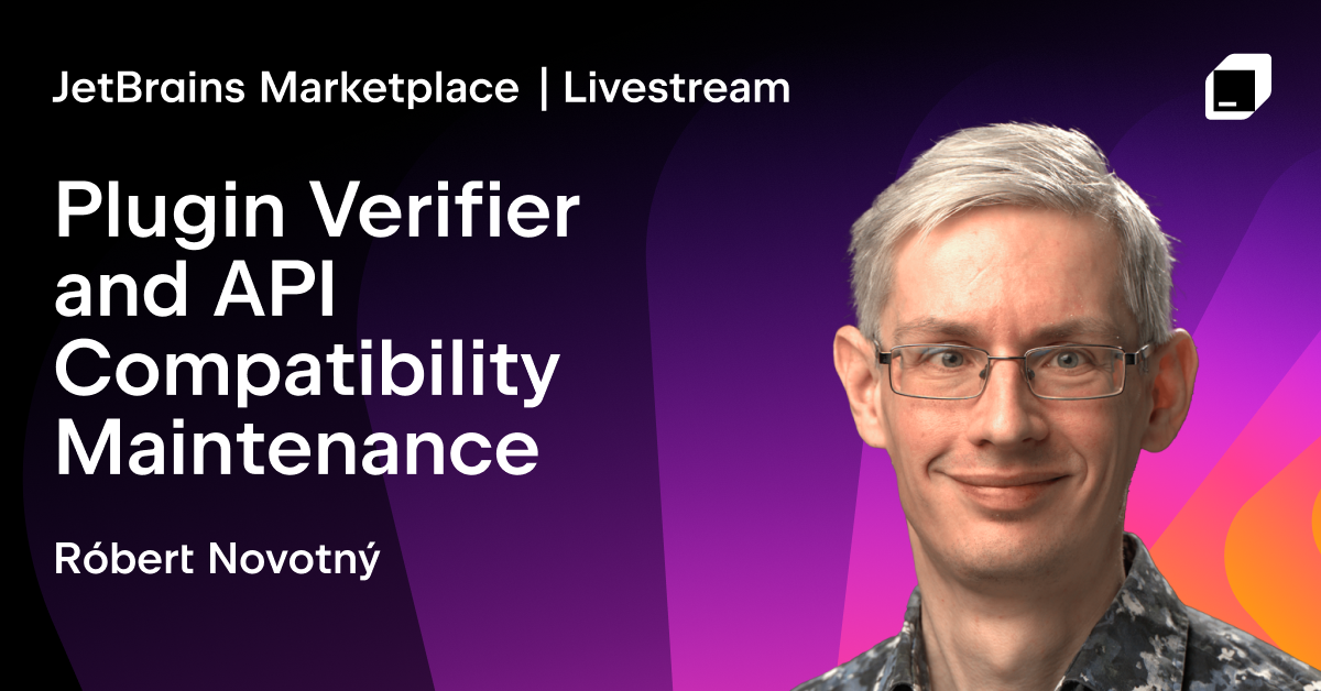 Livestream - Plugin Verifier and API Compatibility Maintenance ...